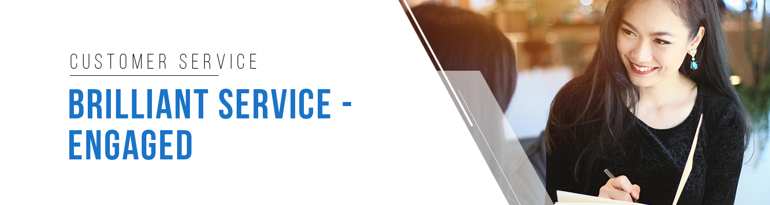 Brilliant Service - Engaged